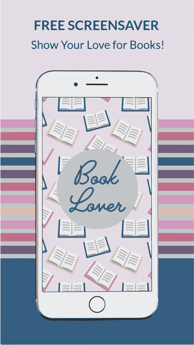 Book Lovers FREE Digital Download Mobile and Desktop Screensaver ...