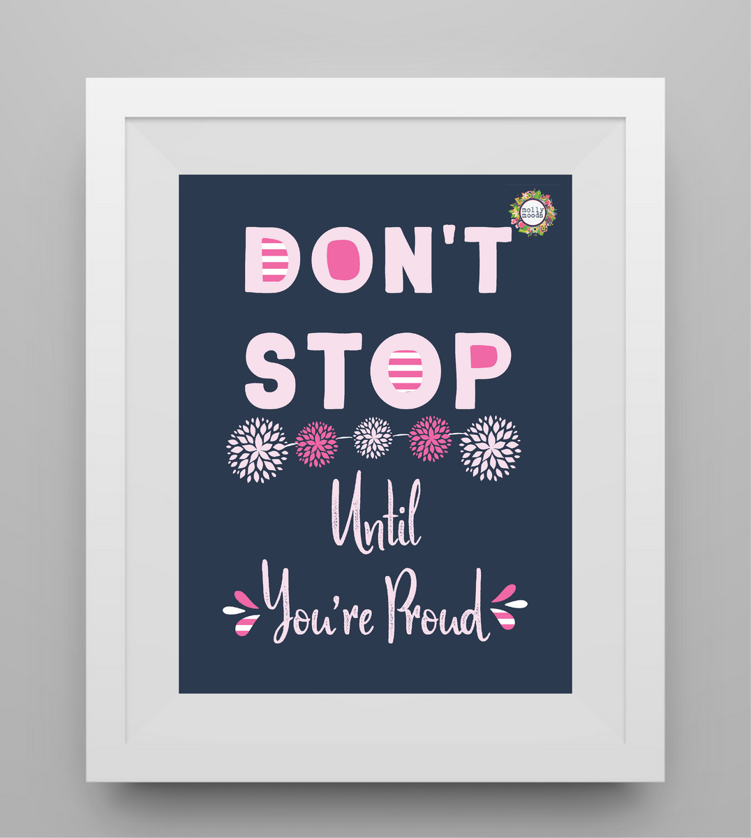 Don't Stop Until You're Proud – Molly Moods