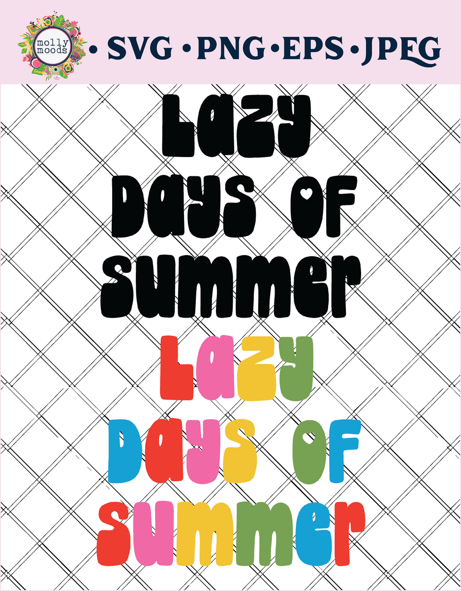 Lazy Days of Summer FREEBIE SVG, PNG, JPEG, EPS Files for Cricut, Craf ...
